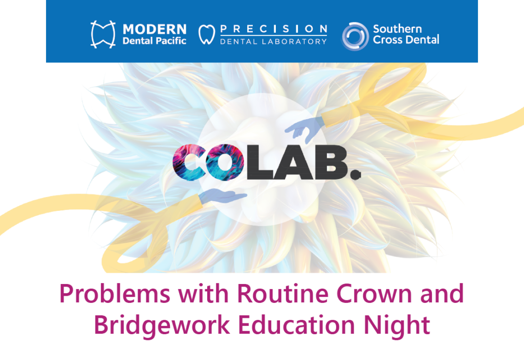 COLAB NZ Presents: Problems with Routine Crown & Bridgework (Auckland ...